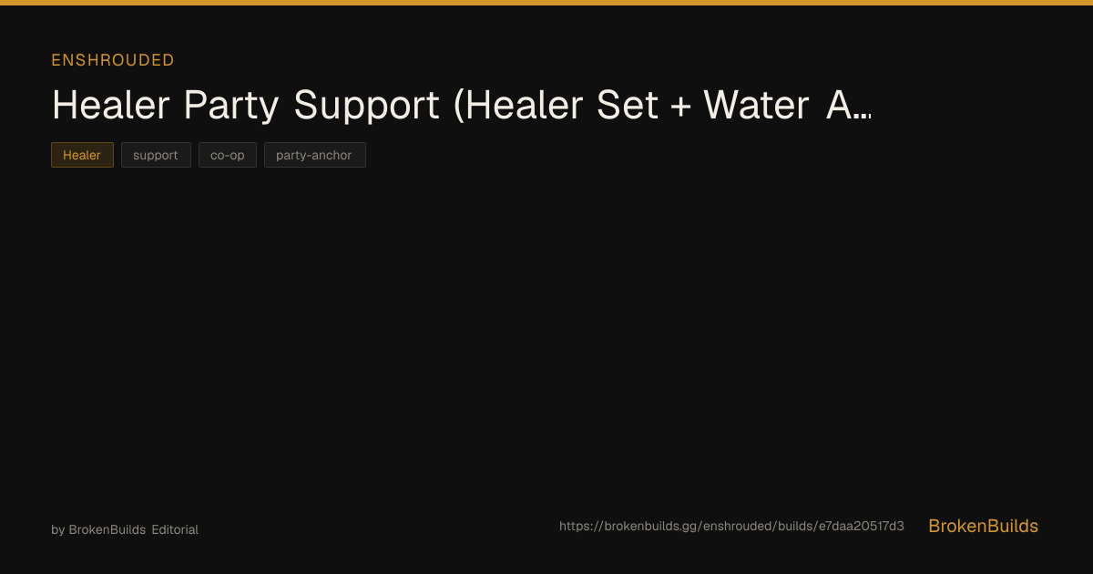 Healer Party Support (Healer Set + Water Aura) --... | BrokenBuilds